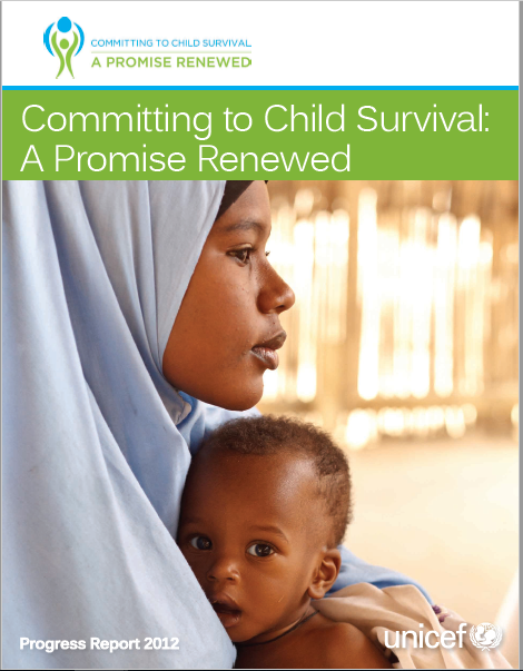 Committing to Child Survival: Progress Report - (UNICEF, 2012) | Child ...